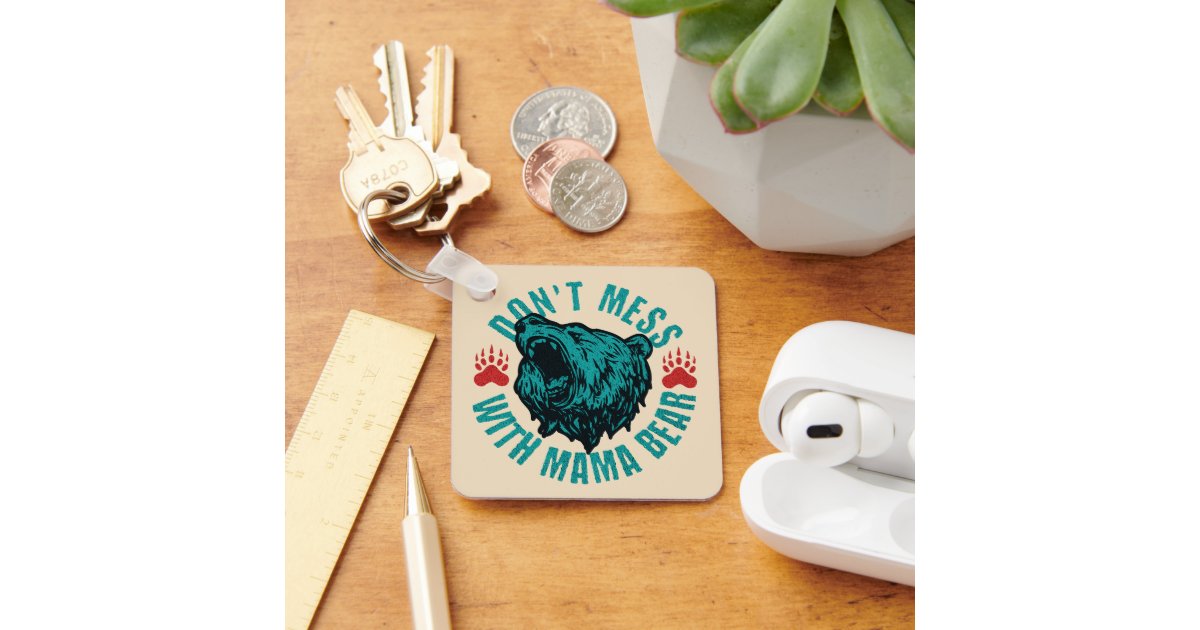 Funny Mama Bear Don’t Mess w/ Mama Green Growling Keychain | Zazzle Funny Mama Bear Don’t Mess w/ Mama Green Growling Keychain | Zazzle