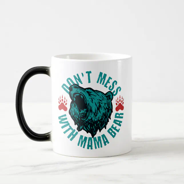 Funny Mama Bear Don’t Mess w/ Mama Green Growling Magic Mug | Zazzle