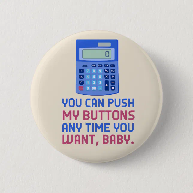 Funny Math Nerd Calculator Push My Buttons Joke | Zazzle