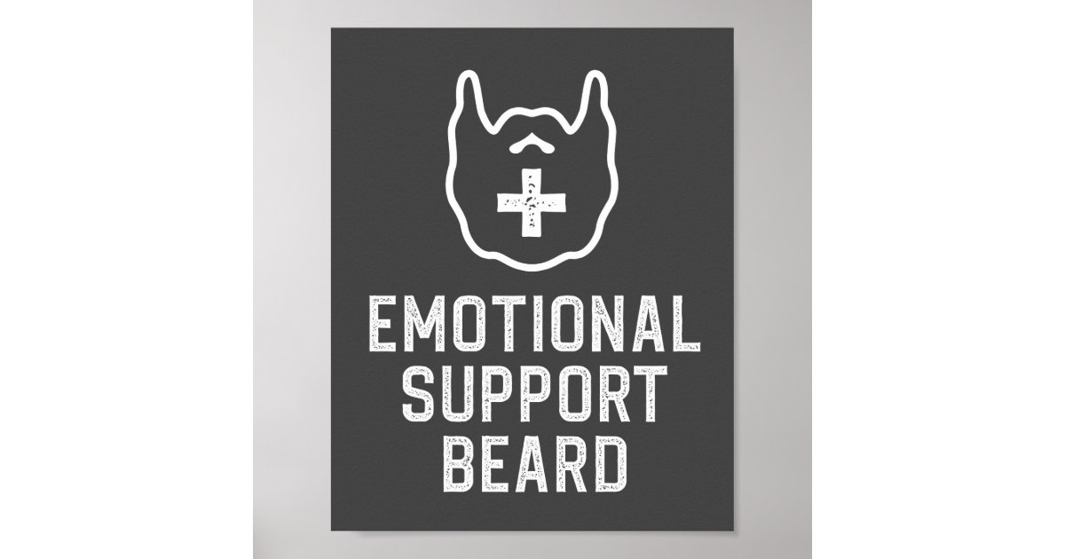Funny Men's Emotional Support Beard Joke Gift Post Poster | Zazzle
