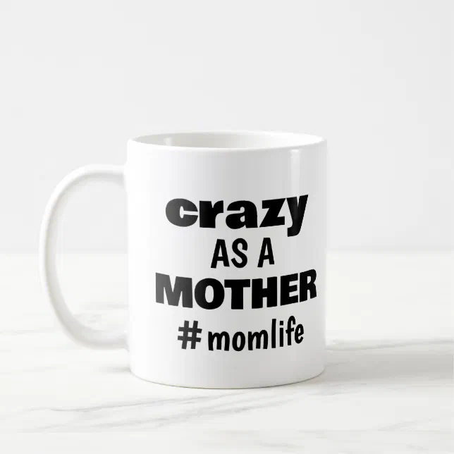 Funny Modern Mom Life Mothers Day Humor Coffee Mug | Zazzle