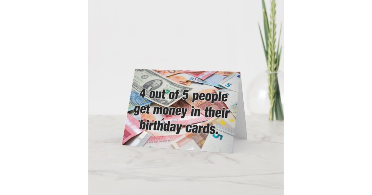 Funny Money birthday card | Zazzle