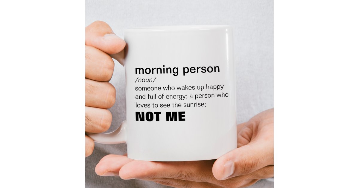 Funny Morning Person Coffee Mug | Zazzle
