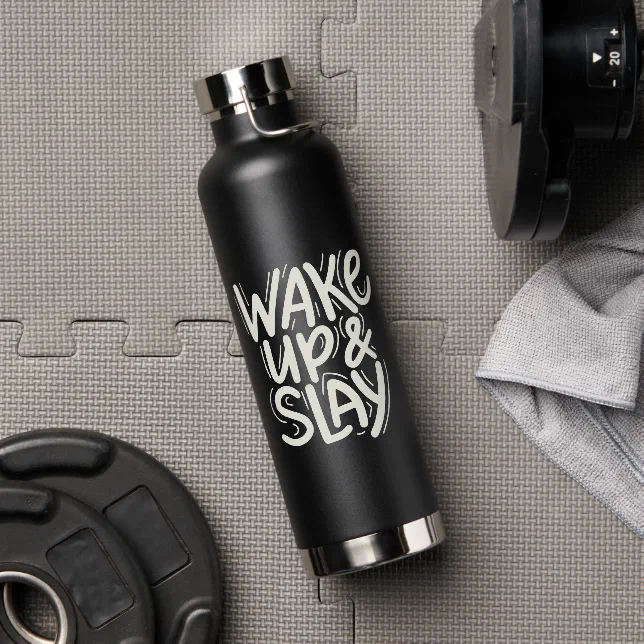 Funny Motivational Wake Up and Slay Water Bottle | Zazzle