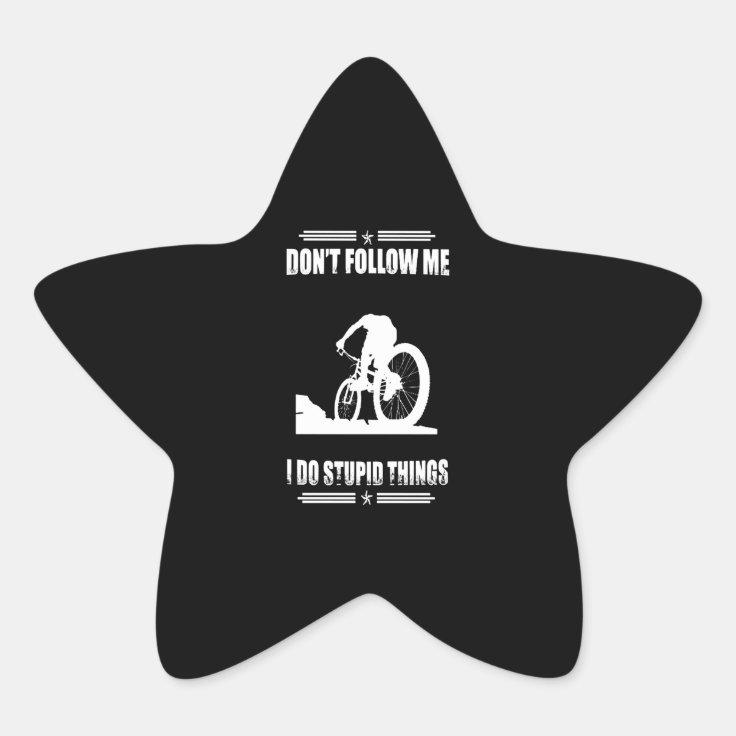 Funny Mountain Bike Quotes Biker Cyclist Star Sticker | Zazzle