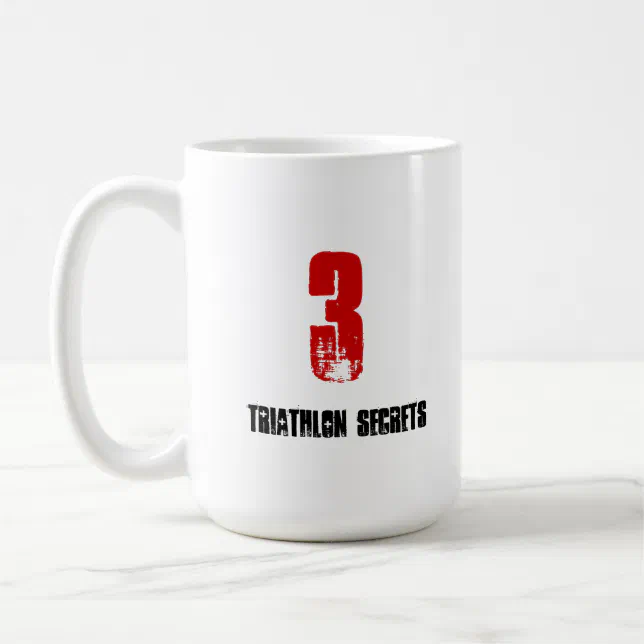 Funny Mug for Triathlete - 3 Triathlon Secrets | Zazzle