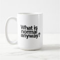Funny mugs cute quotes "What is normal" mugs | Zazzle