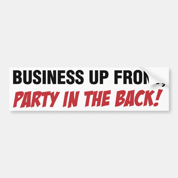 Funny Mullet Qoute, Business and Party Bumper Sticker | Zazzle.com