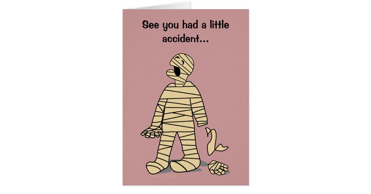 Funny Mummy Broken Hand Feel Better Soon | Zazzle