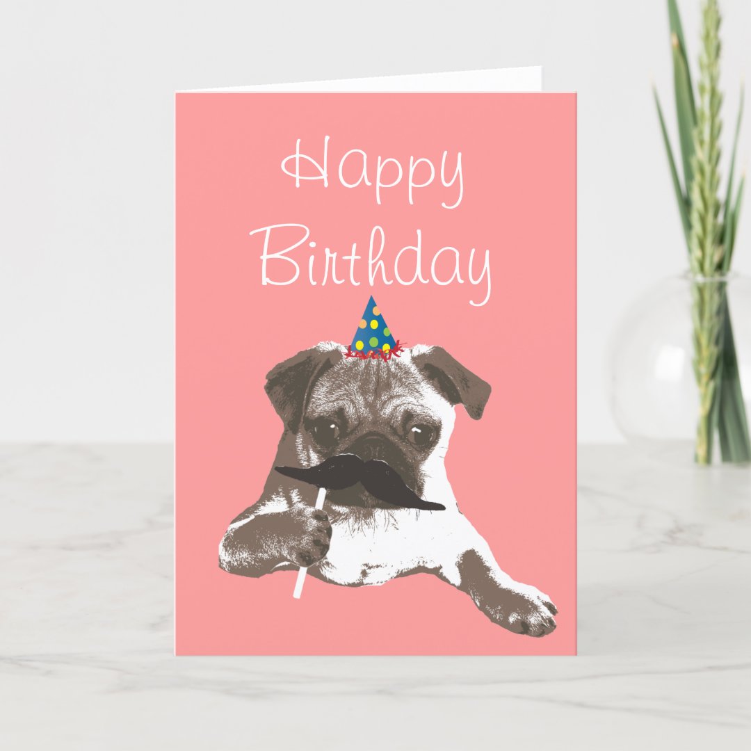 Funny Mustache Pug Happy Birthday Card | Zazzle