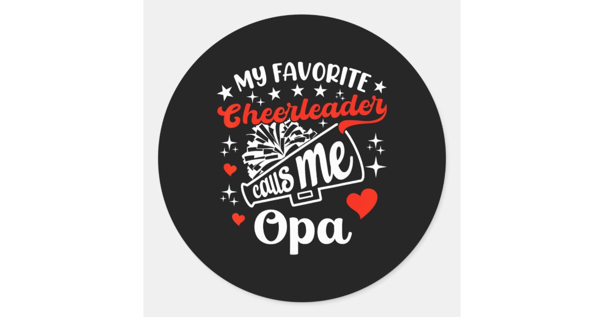 Funny My Favorite Cheerleader Calls Me Opa Cheerle Classic Round ...