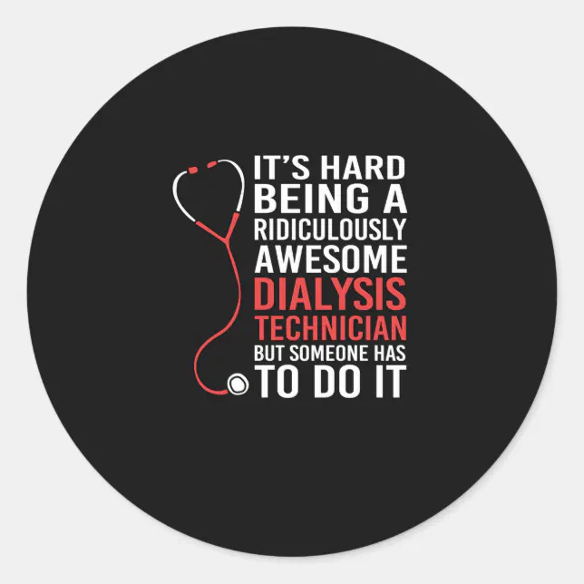 Funny Nephrology Humor Kidney Dialysis Tech Classic Round Sticker | Zazzle