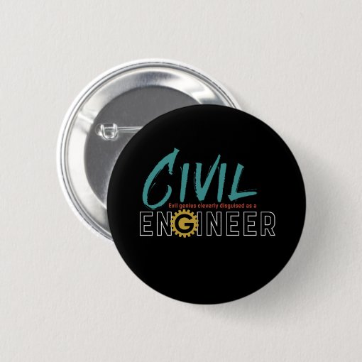 Funny Nerd Engineer Civil Engineering Student Button | Zazzle