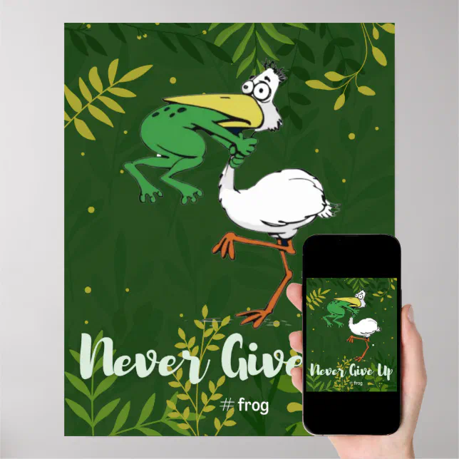 Funny Never Give Up #Frog Choking Bird Poster | Zazzle