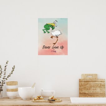 Funny Never Give Up #Frog Choking Bird Poster | Zazzle