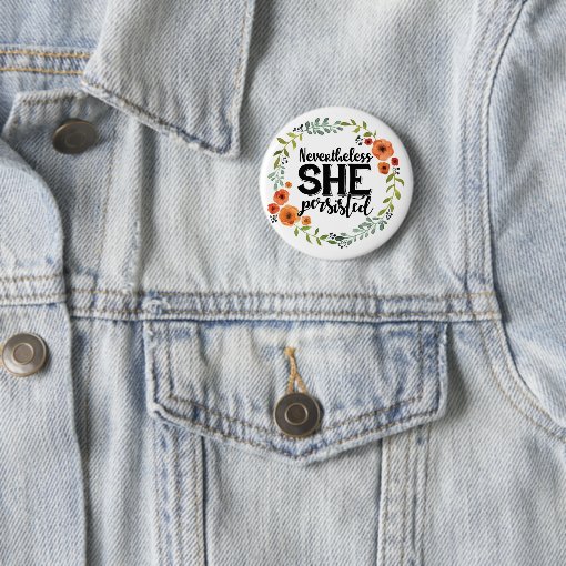 Funny Nevertheless she persisted cute vintage meme Button | Zazzle