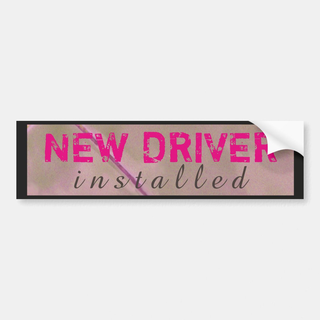 Funny New Driver Installed Pink Black Bumper Sticker | Zazzle