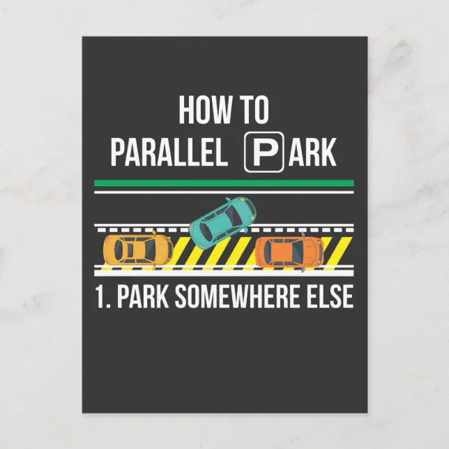 Funny New Driver License Advice Parallel Park Postcard | Zazzle