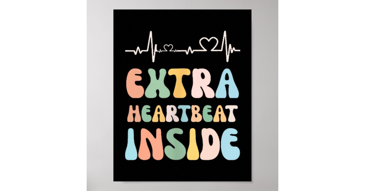 Funny New Mom Extra Heartbeat Inside Pregnancy Ann Poster | Zazzle
