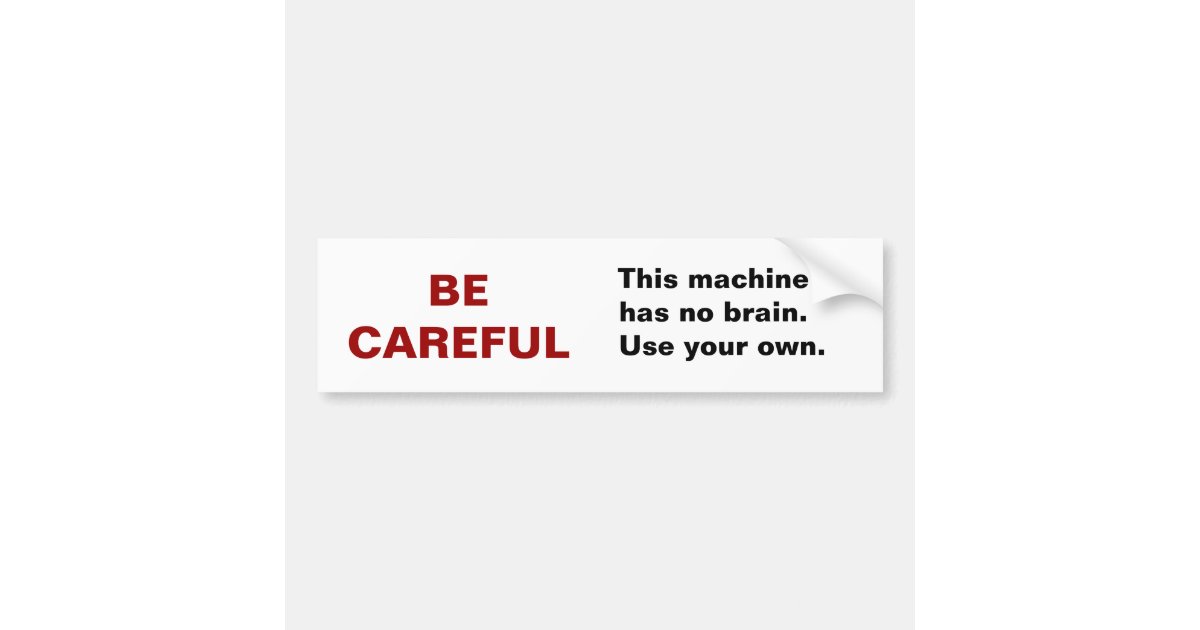Funny No Brain Bumper Sticker | Zazzle