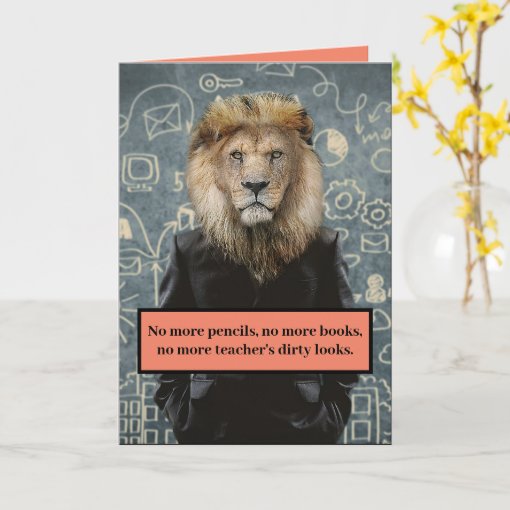 Funny No More Teacher's Dirty Looks Graduation Card | Zazzle