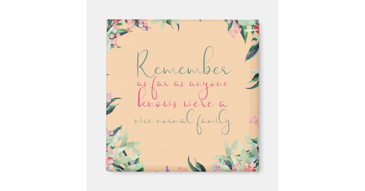Funny Normal Family quote Magnet | Zazzle
