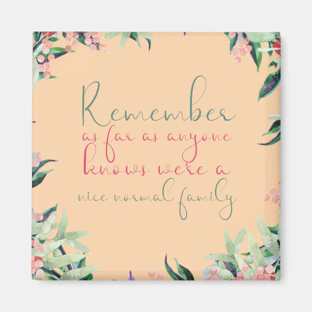 Funny Normal Family quote Magnet | Zazzle