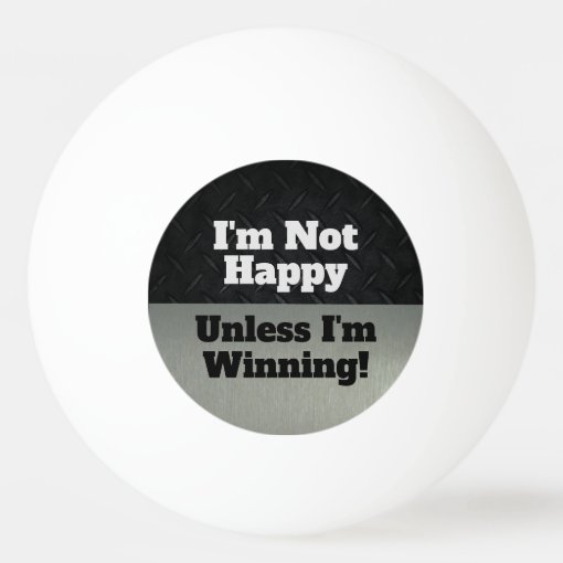 Funny Not Happy Winning Competitive Smack Talk Ping Pong Ball | Zazzle