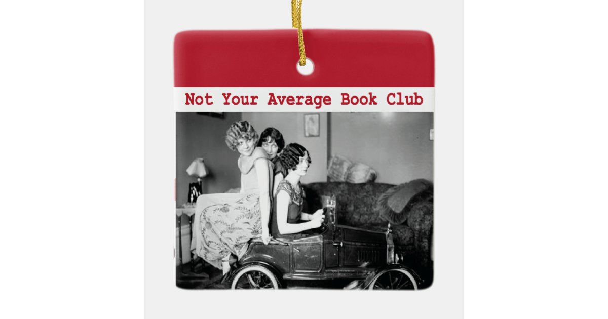 Funny Not Your Average Book Club Vintage Women Ceramic Ornament | Zazzle