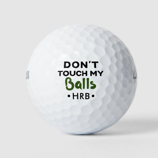 Funny Novelty Golf Ball Monogram Don't Touch | Zazzle.com