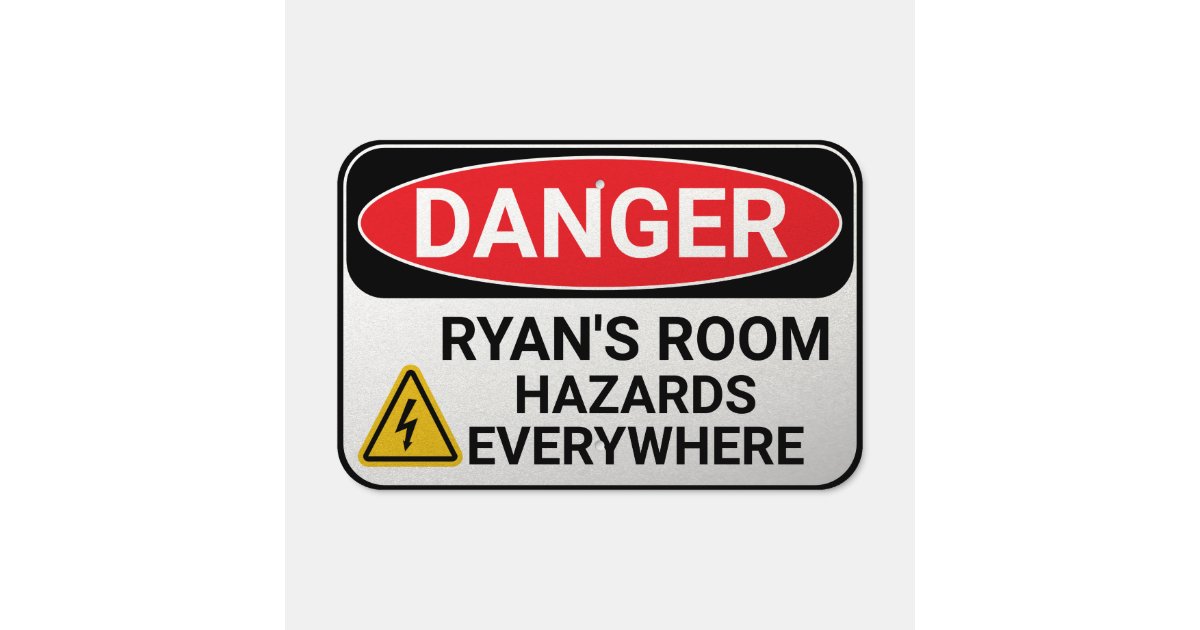Funny Novelty Safety Danger Personalized Room Sign | Zazzle