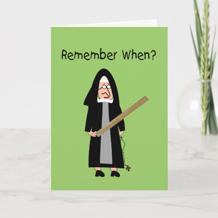 Funny Nun Cards :Nuns Carried Rulers" | Zazzle.com