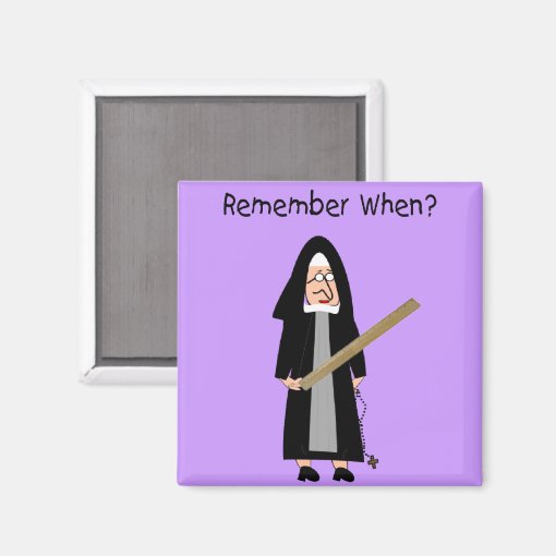Funny Nun Cards :Nuns Carried Rulers" Magnet | Zazzle