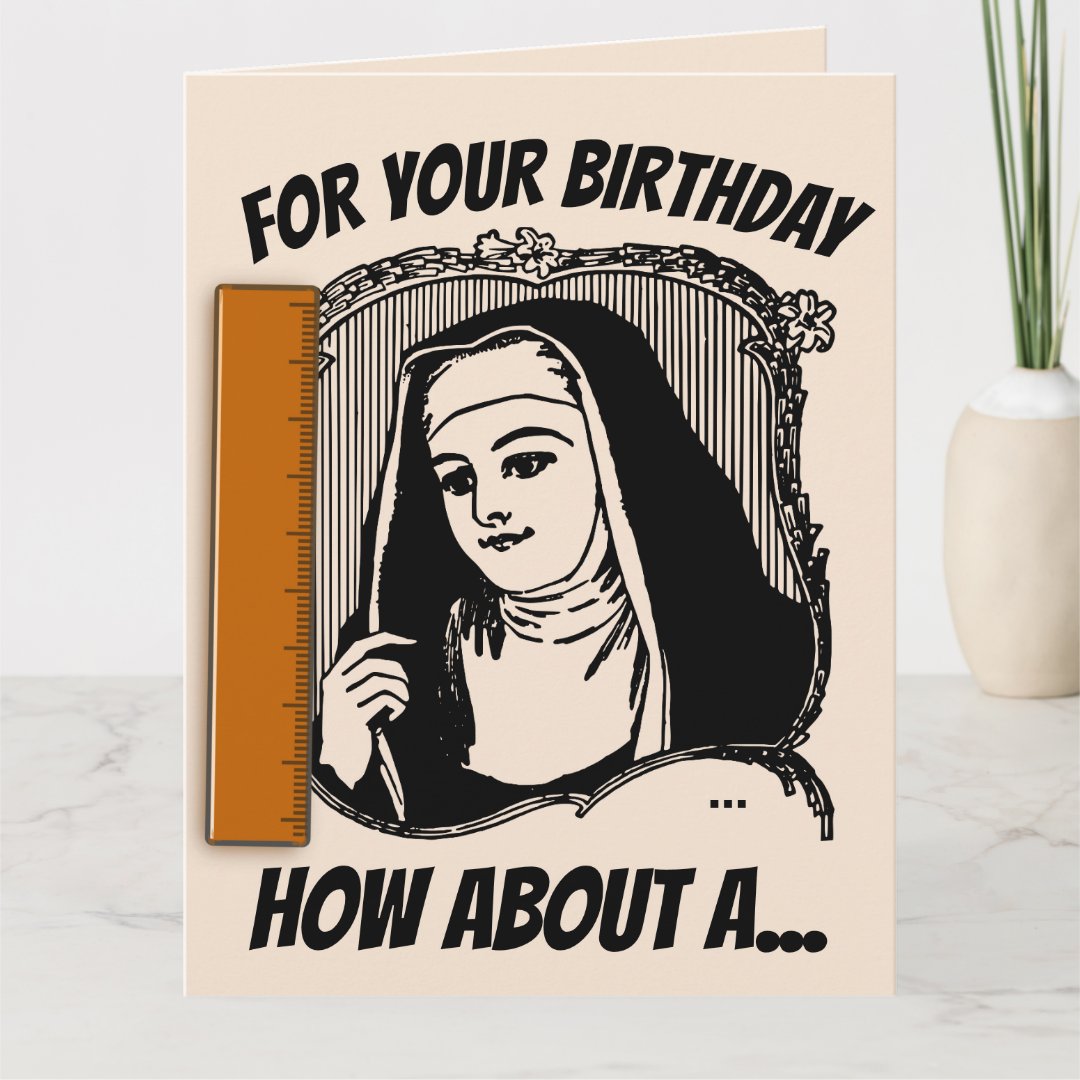 FUNNY NUN CATHOLIC BIRTHDAY GREETING CARD | Zazzle