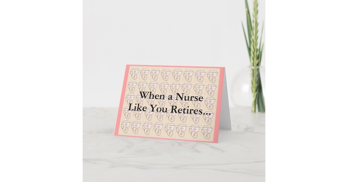 Funny Nurse Retirement Card | Zazzle
