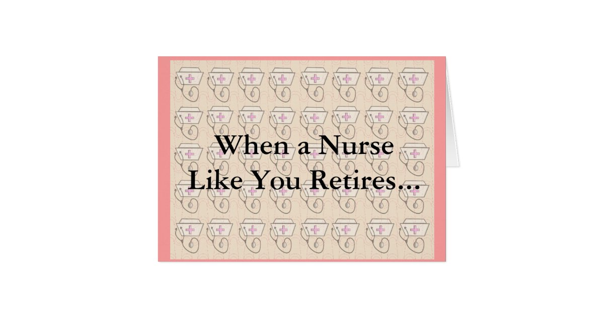Funny Nurse Retirement Card | Zazzle