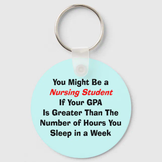 Funny Nursing Student Gifts Keychain | Zazzle