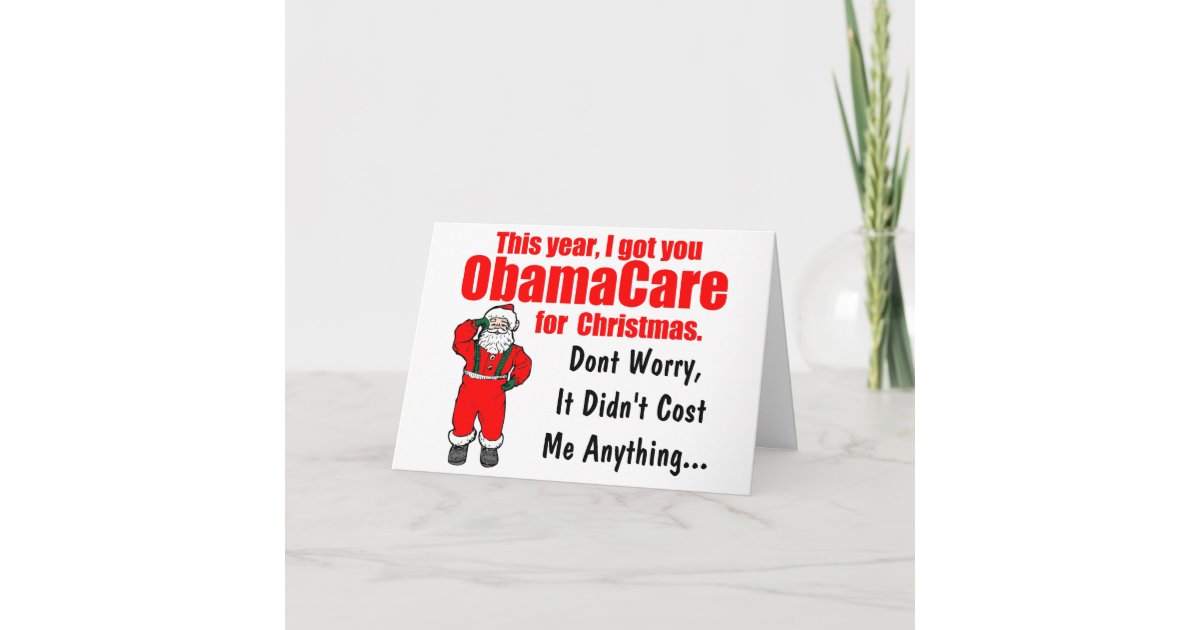 Funny ObamaCare Christmas Greeting Holiday Card | Zazzle