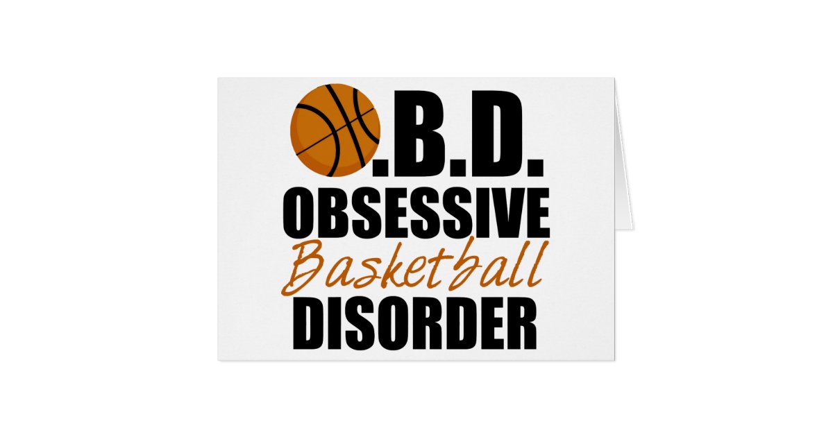 Funny Obsessive Basketball Disorder Card | Zazzle