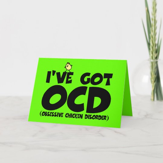 Funny OCD chicken Card | Zazzle.com