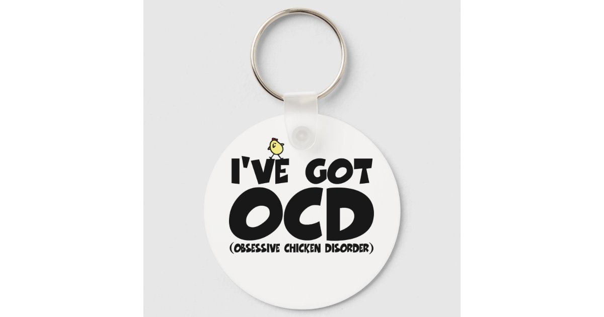Funny OCD chicken Keychain | Zazzle