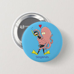 Funny octopus hugs diver cartoon humour button | Zazzle