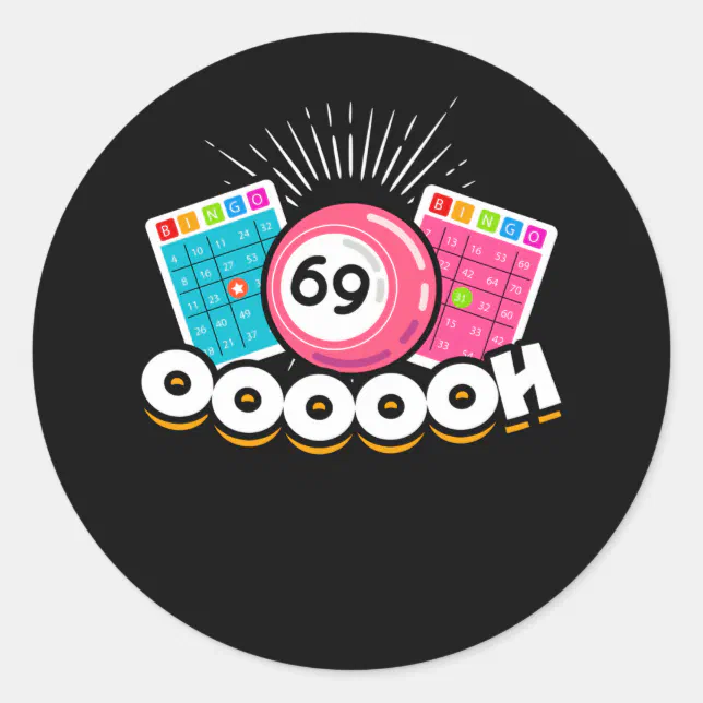 Funny Oooooh 69 Queen Bingo Fan LGBT Classic Round Sticker | Zazzle