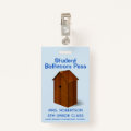 Funny Out House School Bathroom Hall Pass Badge | Zazzle