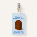 Funny Out House School Bathroom Hall Pass Badge | Zazzle