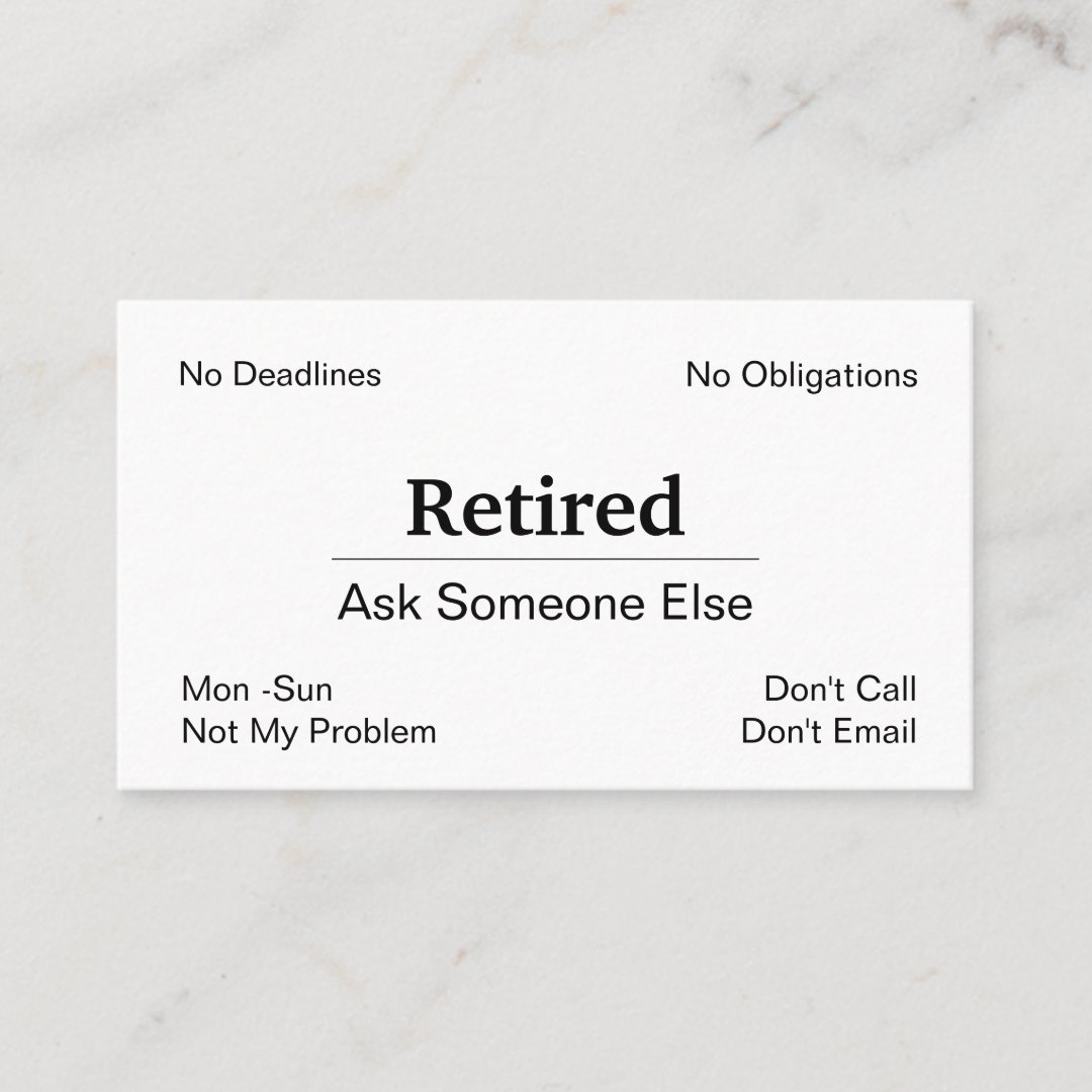 Funny Out Of Business Retirement Business Card | Zazzle