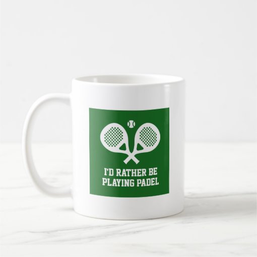 Funny padel tennis quote coffee mug gift idea | Zazzle