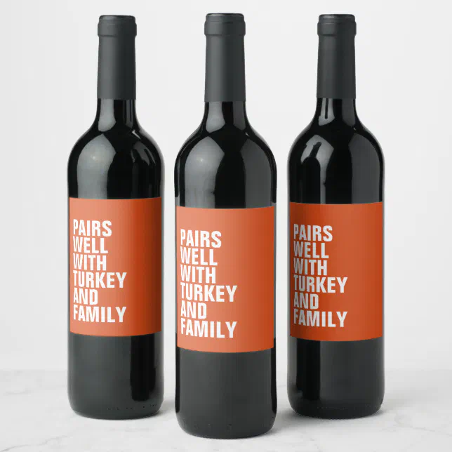 Funny pairs well with orange Thanksgiving Wine Label | Zazzle