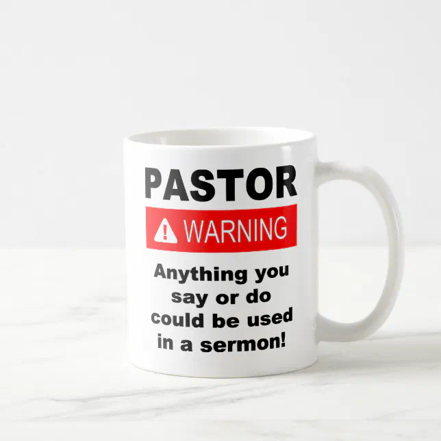 Funny Pastor Warning Christian Coffee Mug | Zazzle