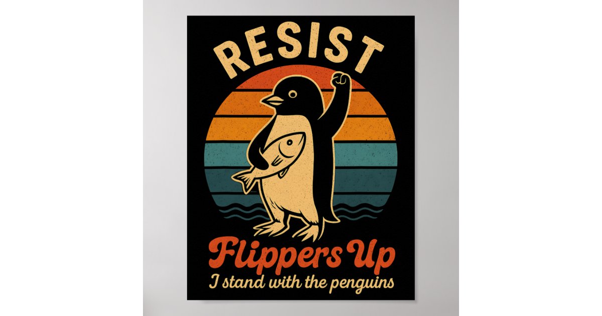 Funny Penguin Resist Penguins Protest Against Tari Poster | Zazzle